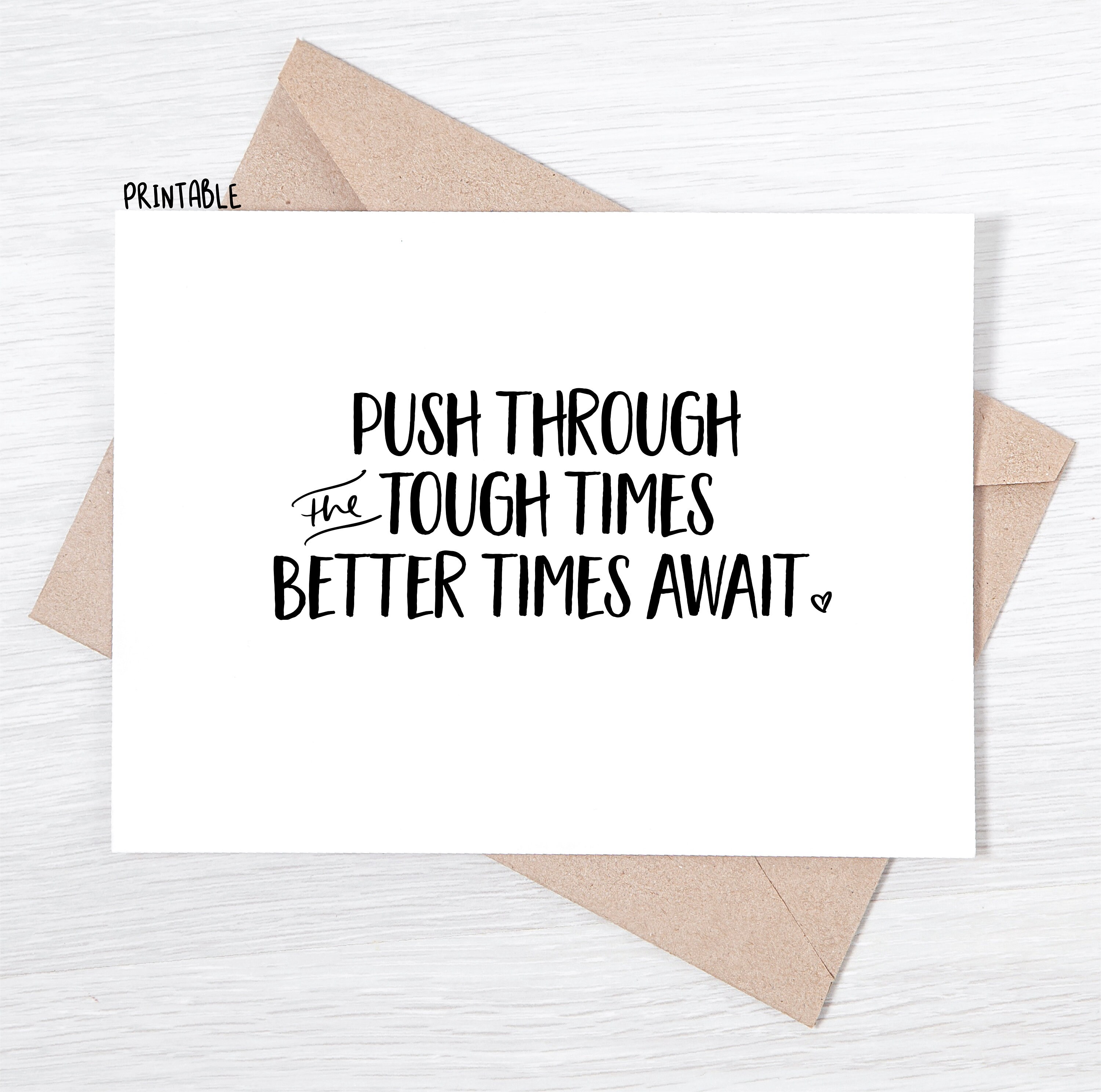 PRINTABLE ENCOURAGEMENT CARD Push Through the Tough Times - Etsy