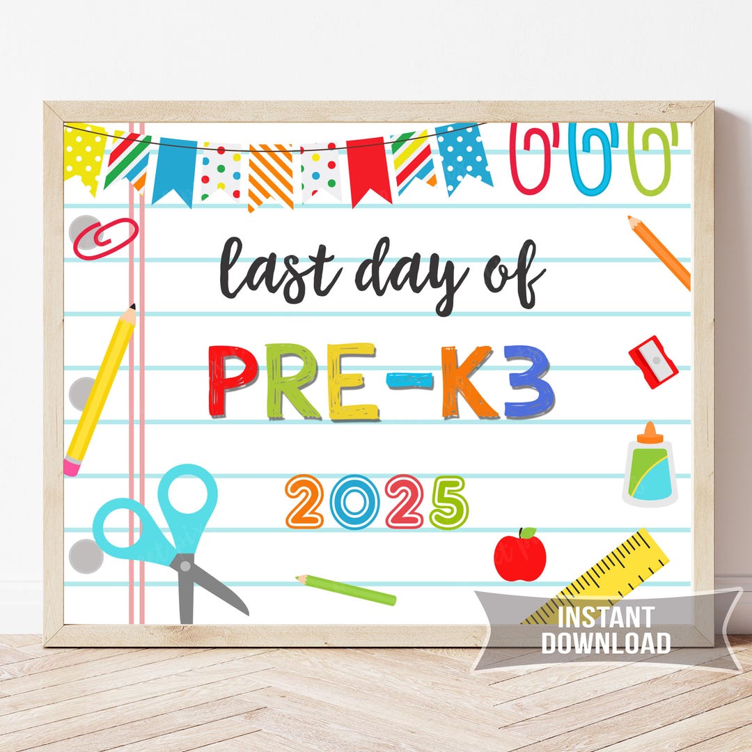 Last Day of Pre-k3 Sign, Last Day of School Sign, Last Day of Pre K 3 ...