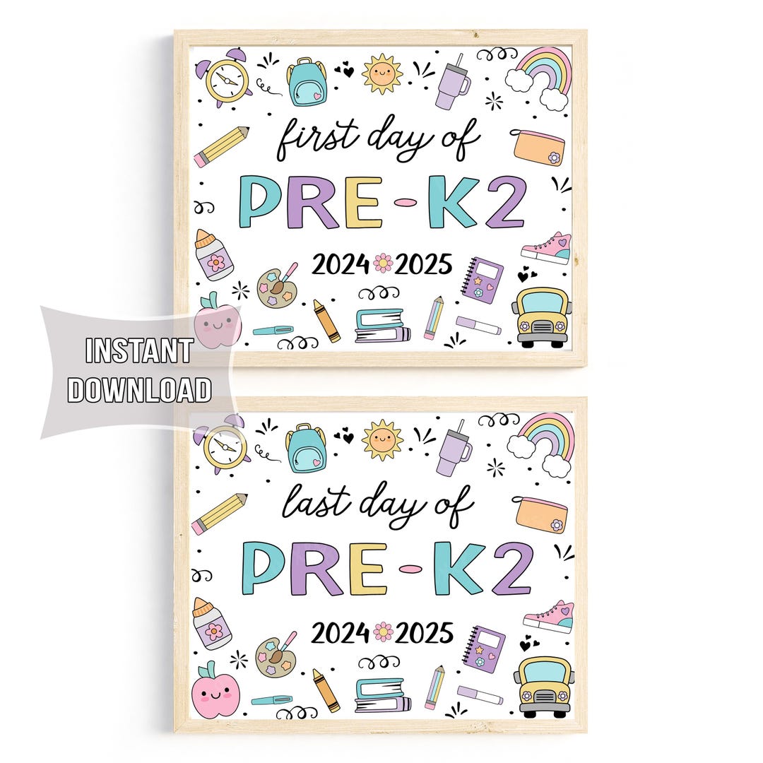 First Day and Last Day of Pre-k2 Signs, First Day of Pre K2 and Last ...