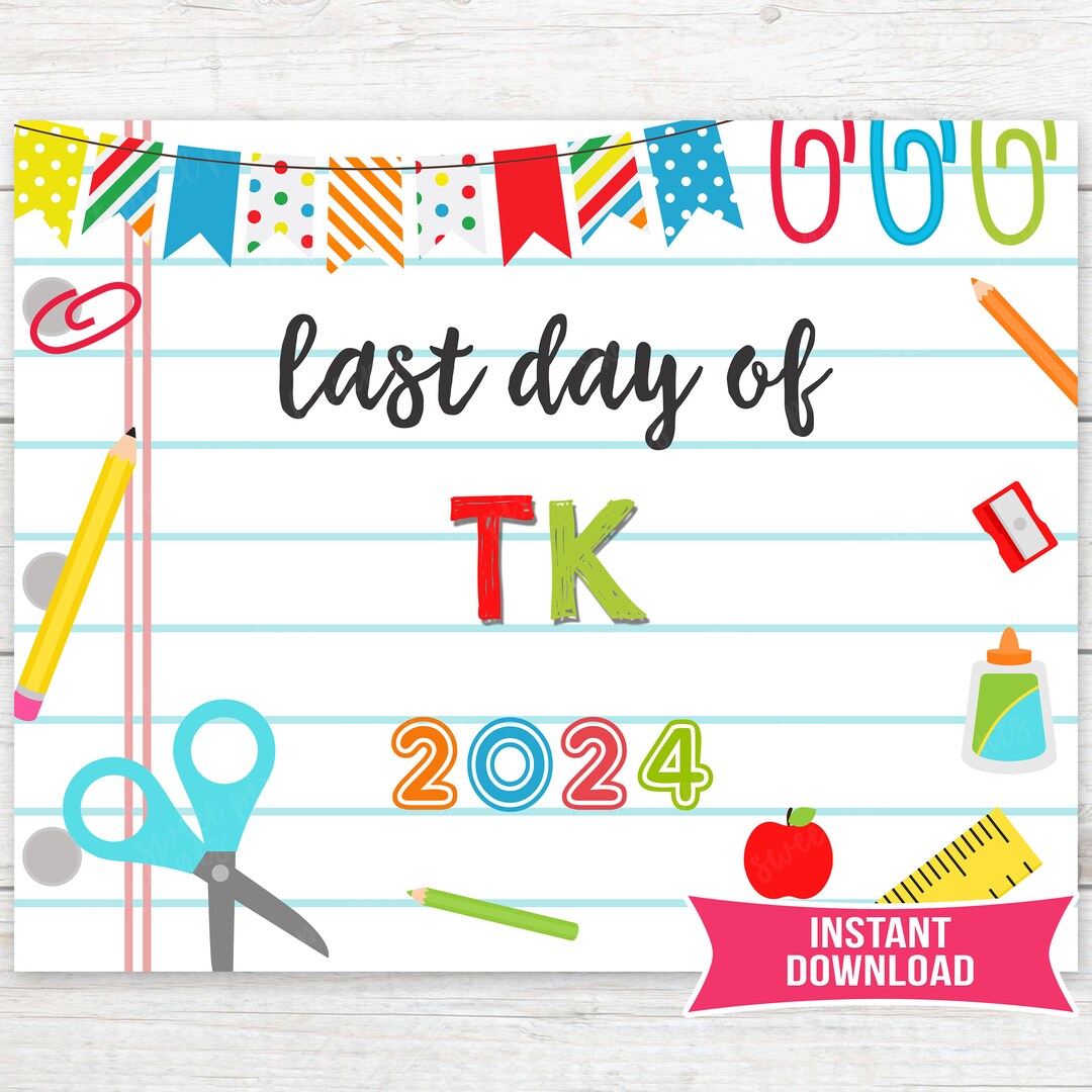 Last Day of TK Sign, Last Day of School Sign, Last Day of Tk White ...