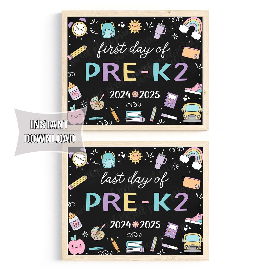 First Day and Last Day of Pre-k2 Signs, First Day of Pre K2 and Last ...