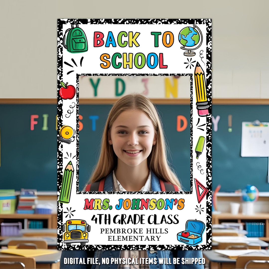First Day of School Photo Booth Frame Printable, Back to School Sign ...