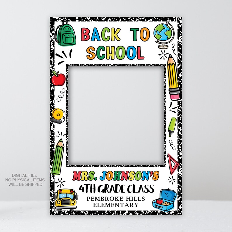 First Day of School Photo Booth Frame Printable, Back to School Sign ...