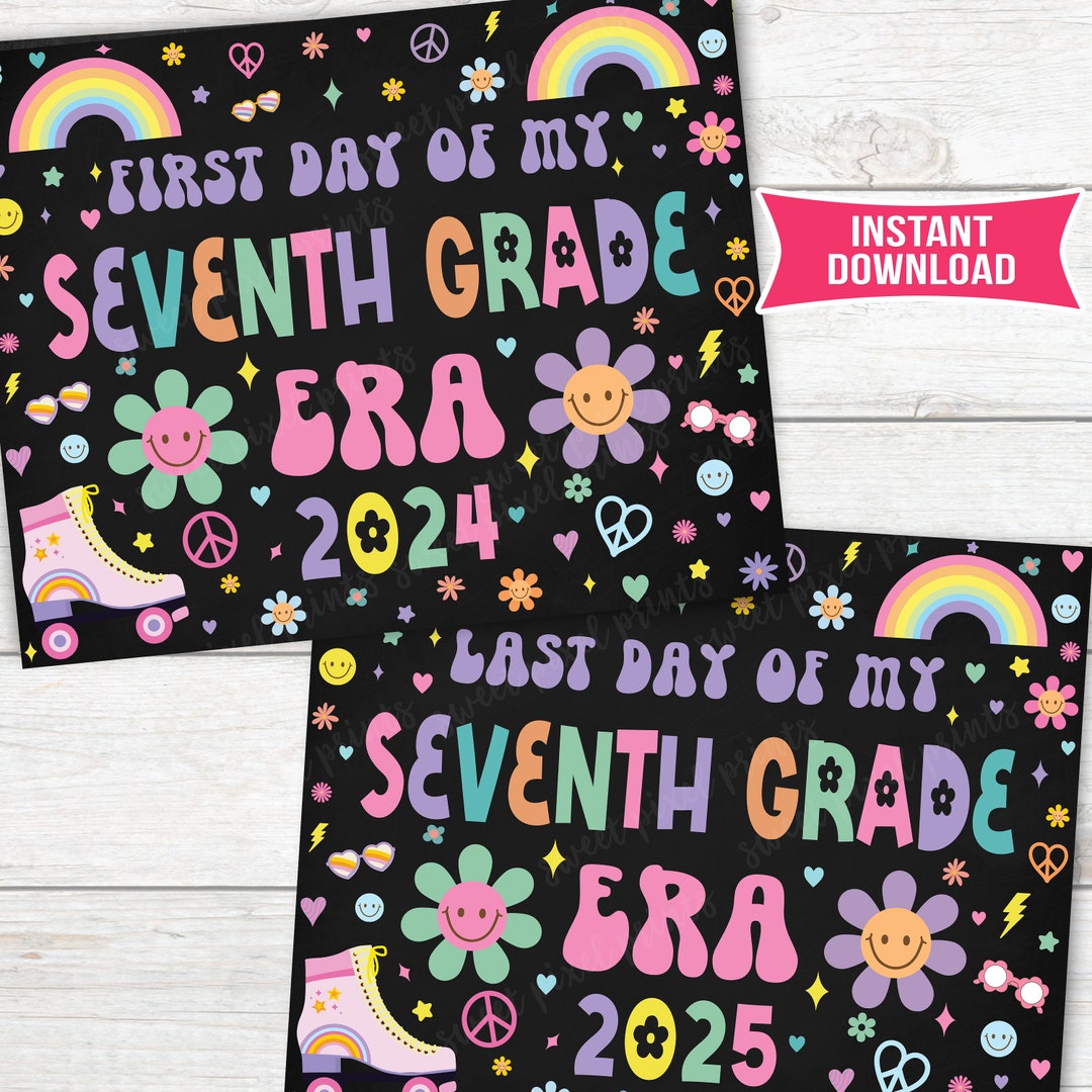 First Day and Last Day of Seventh Grade Signs Groovy First Day of 7th ...