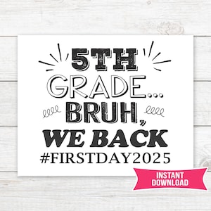 First Day of 5th Grade Sign Printable, Funny Bruh Chalkboard 2025 Photo ...