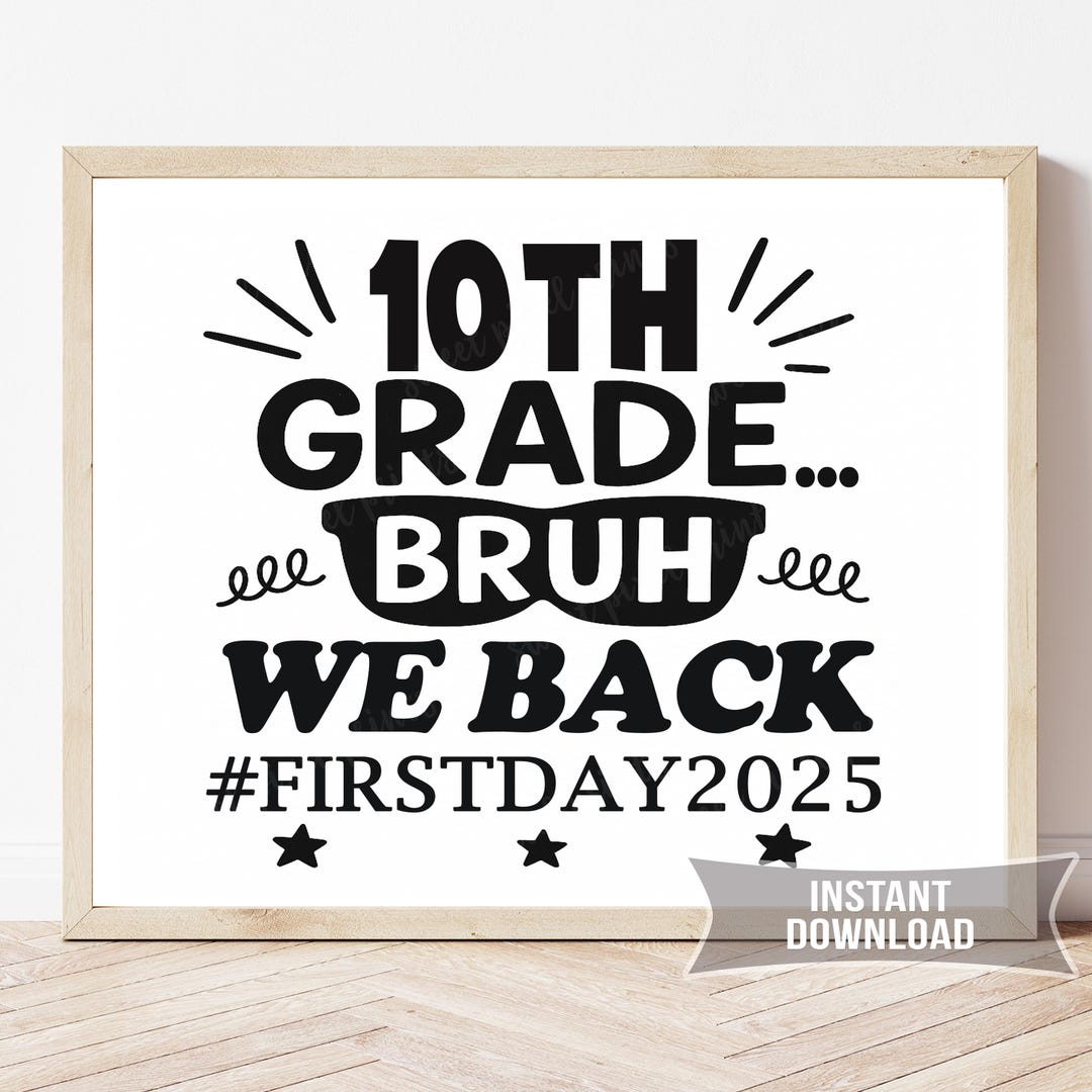 First Day of 10th Grade Sign Printable, Funny Bruh Chalkboard 2025 ...