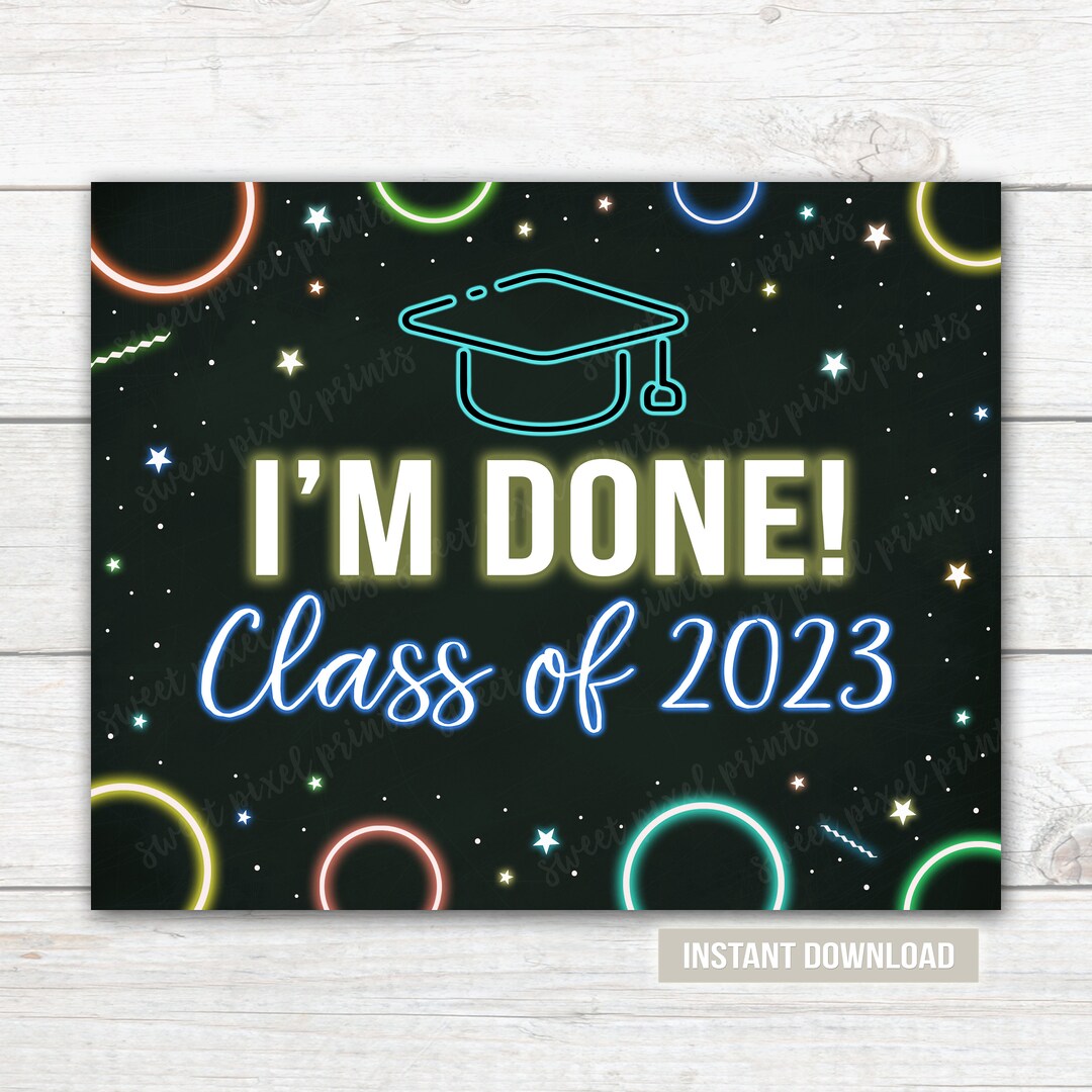 I'm Done Graduation Sign High School Graduation Sign - Etsy