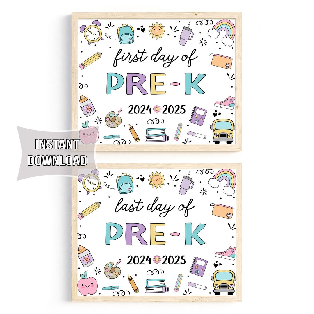 First Day and Last Day of Pre-k Signs, First Day of Pre K and Last Day ...