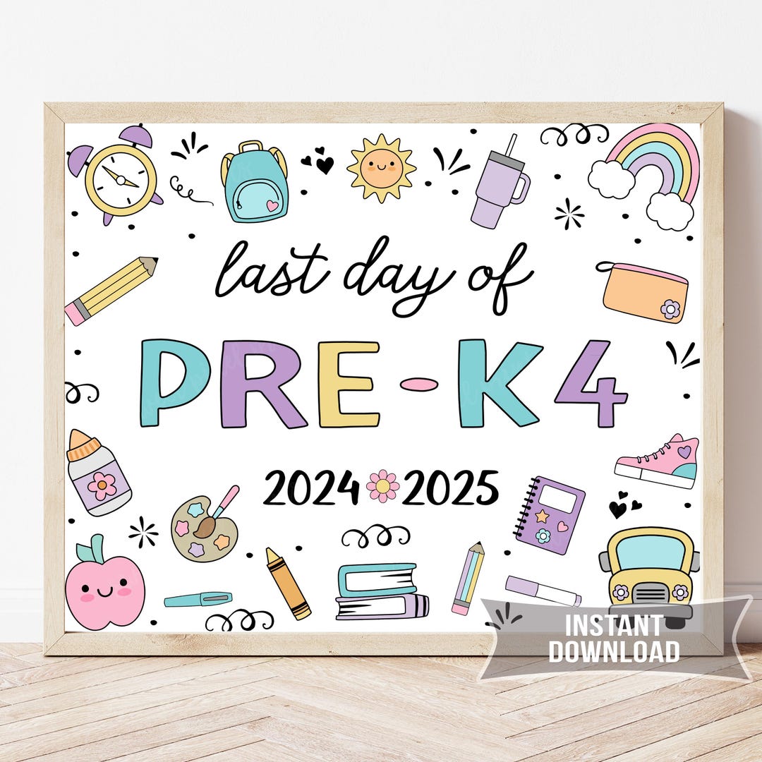 Last Day of Pre K4 Sign, Last Day of School Sign, Last Day of Pre-k4 ...