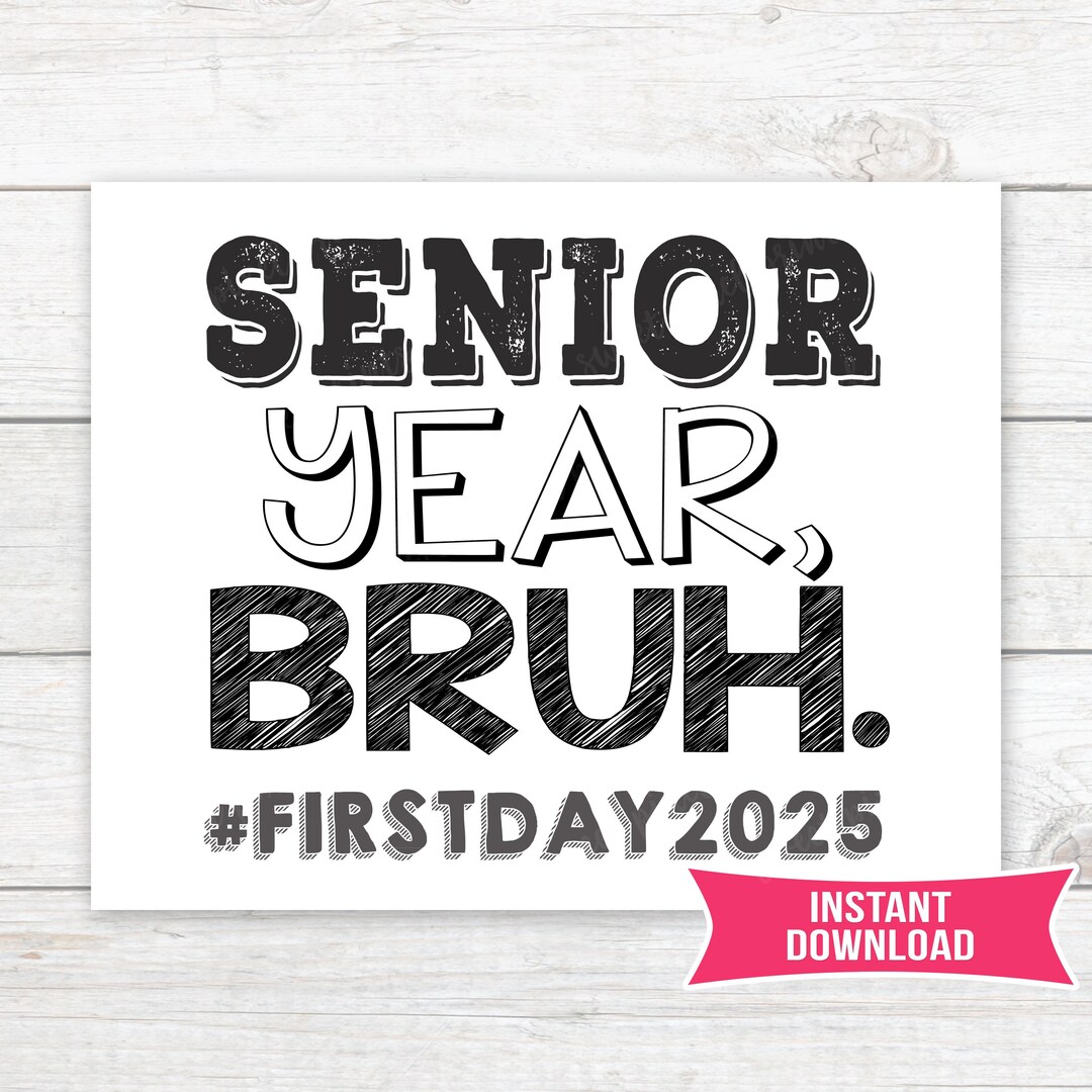 First Day of Senior Year Sign Printable, Funny Bruh Chalkboard 2025 ...