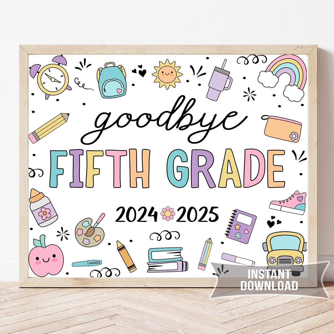 Last Day of Fifth Grade Sign, Last Day of School Sign, Goodbye 5th ...