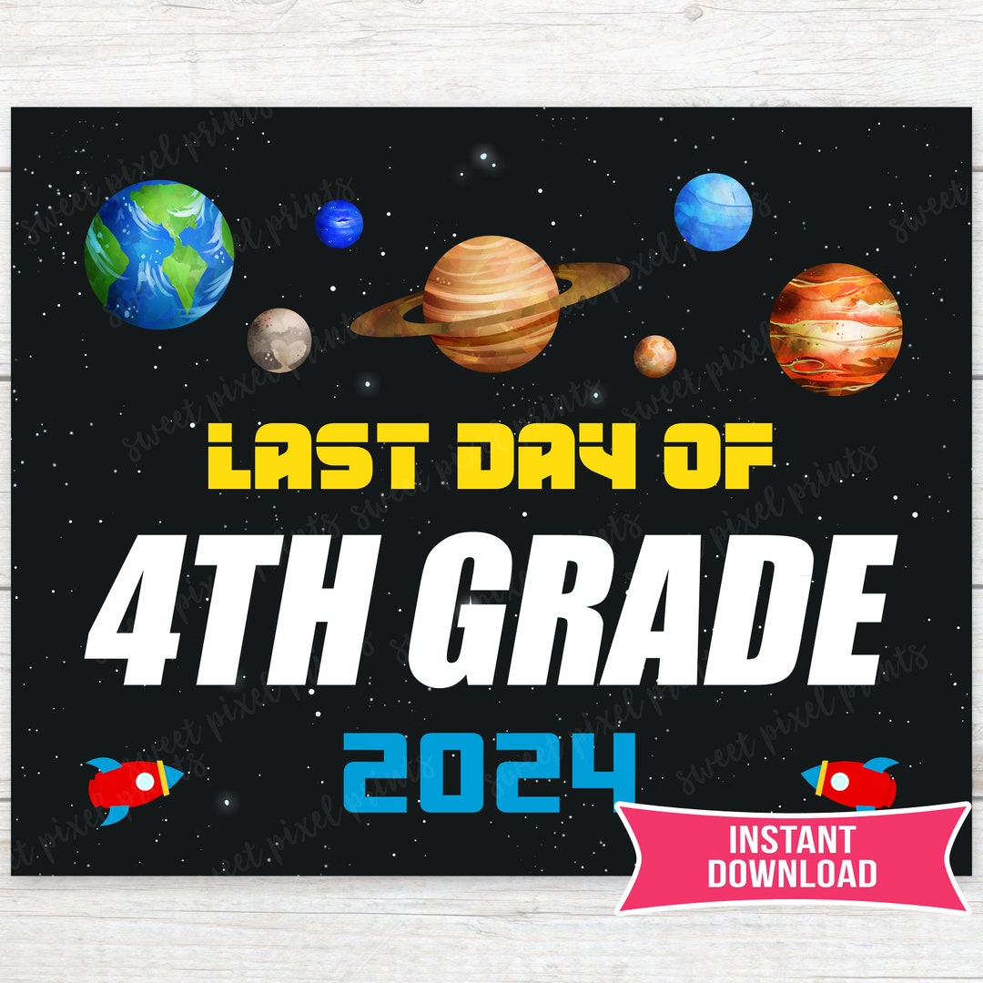 Space Last Day of Fourth Grade Sign, Last Day of School Sign, Planets ...