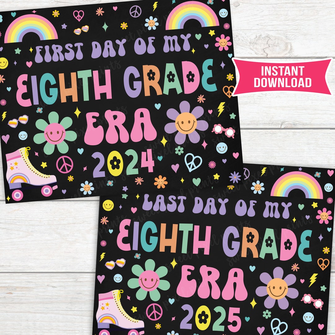 First Day and Last Day of 8th Grade Signs Groovy First Day of Eighth ...