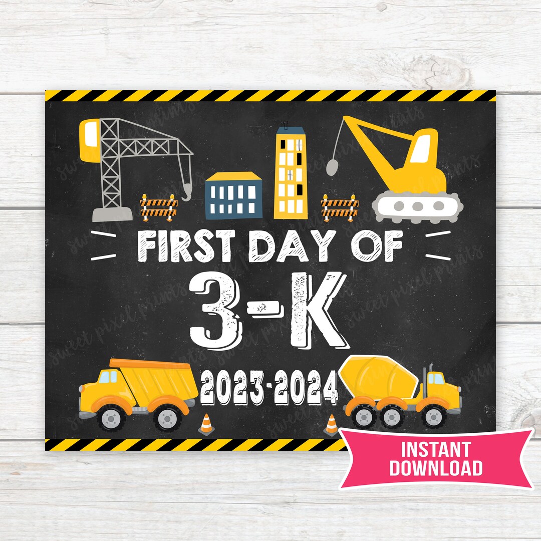 Construction First Day of 3-K Sign 1st Day of School Sign - Etsy