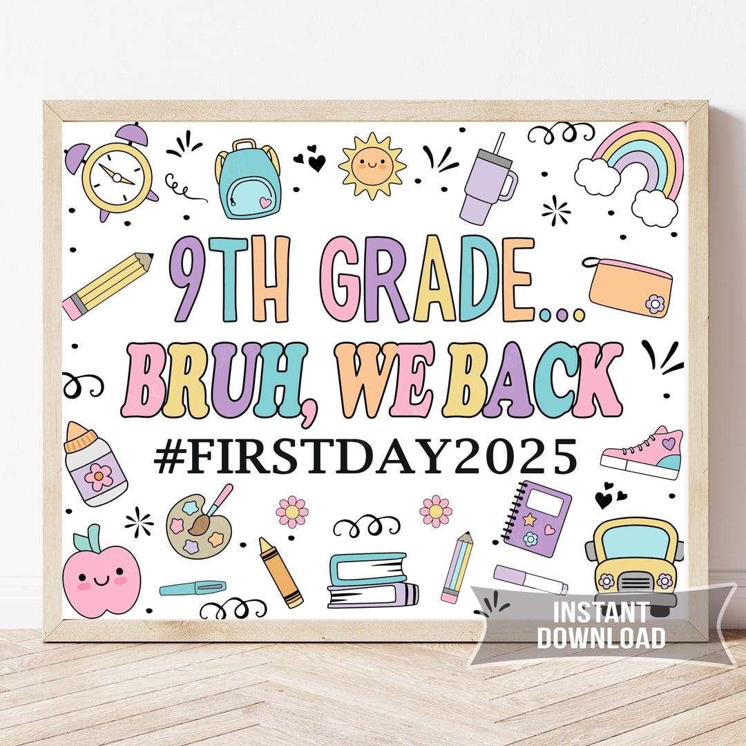 First Day of 9th Grade Sign Printable, Funny Bruh Chalkboard 2025 Photo ...