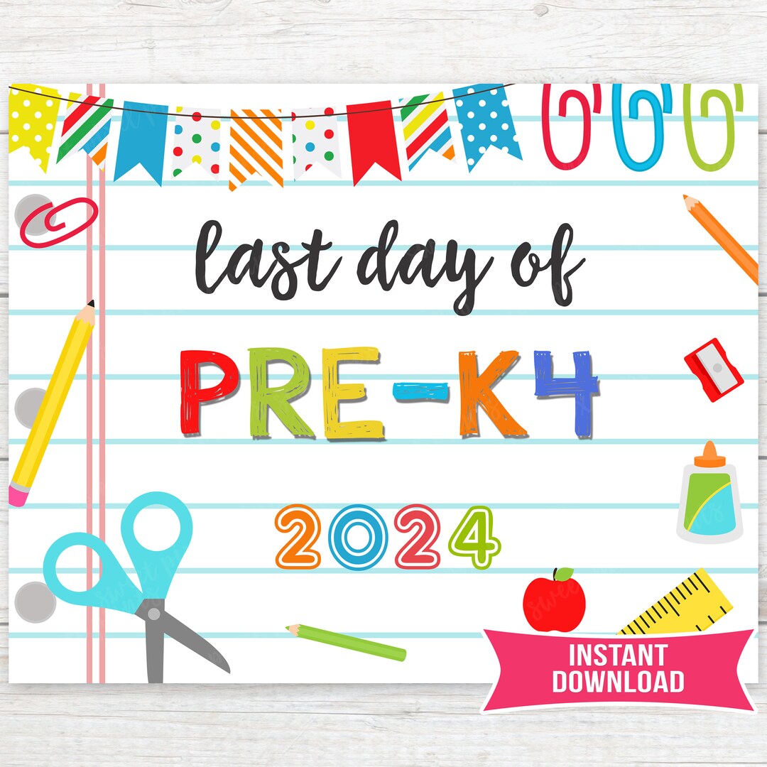 Last Day of Pre K4 Sign, Last Day of School Sign, Last Day of Pre-k4 ...