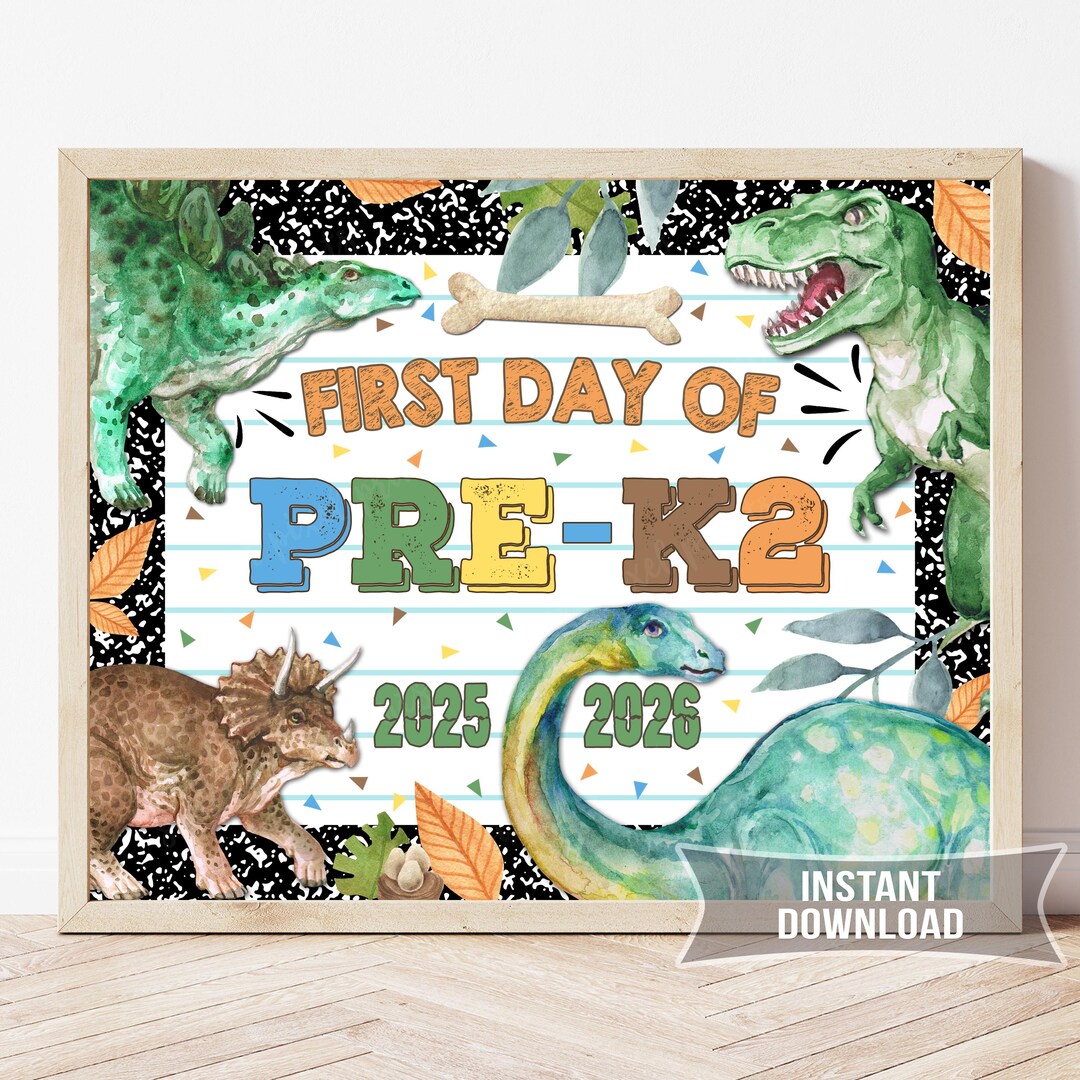 Dinosaur First Day of Pre-k2 Sign, 1st Day of School Chalkboard Poster ...