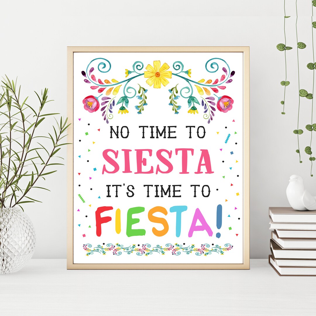 No Time to Siesta It's Time to Fiesta Sign, Mexican Sign, Fiesta Sign ...