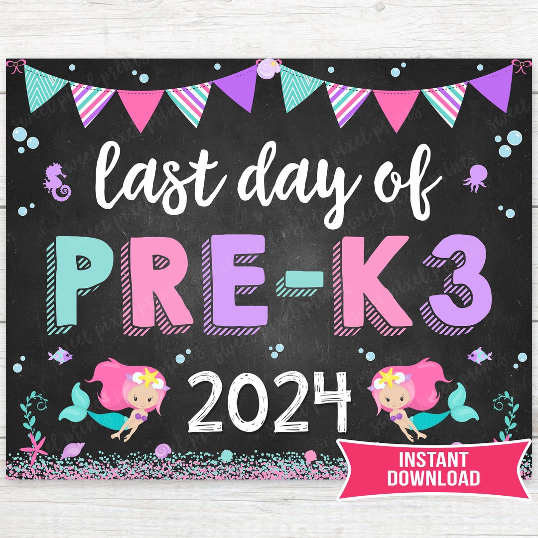 Mermaid Last Day of Pre-k3 Sign, Last Day of Pre K 3 Sign, Chalkboard ...
