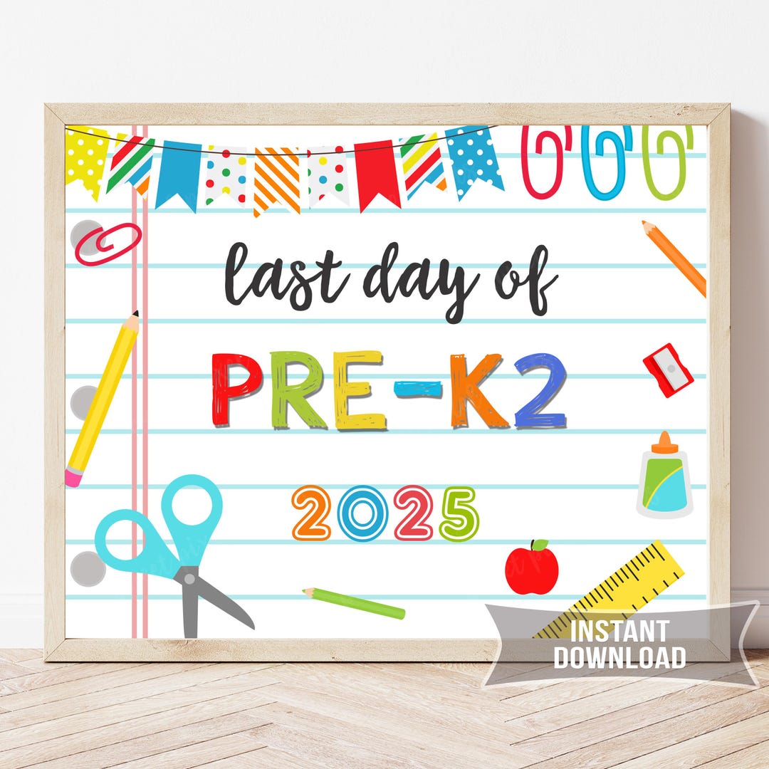 Last Day of Pre-k2 Sign, Last Day of School Sign, Last Day of Pre K 2 ...