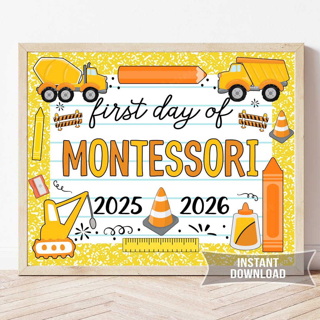 Construction First Day of Montessori Sign, 1st Day of Montessori ...