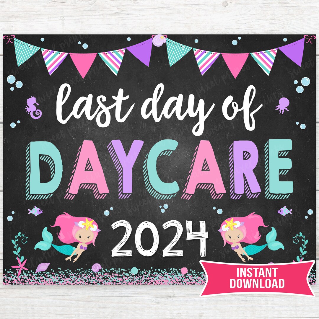 Mermaid Last Day of Daycare Sign, Last Day of Daycare Sign, Chalkboard ...