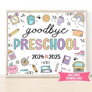 Last Day of Preschool Sign, Last Day of School Sign, Goodbye Preschool ...