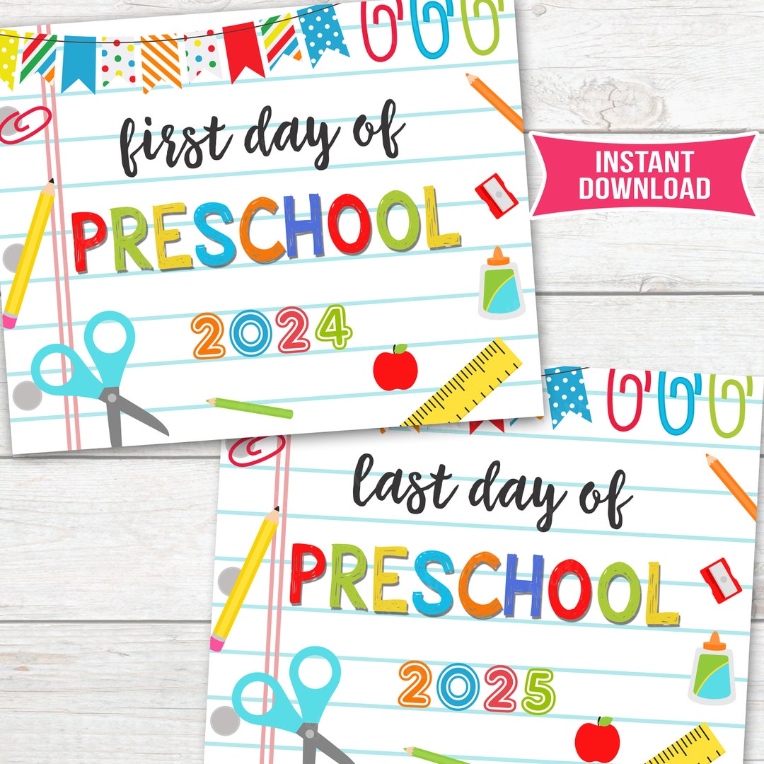 First Day and Last Day of Preschool Signs, First Day of Preschool and ...