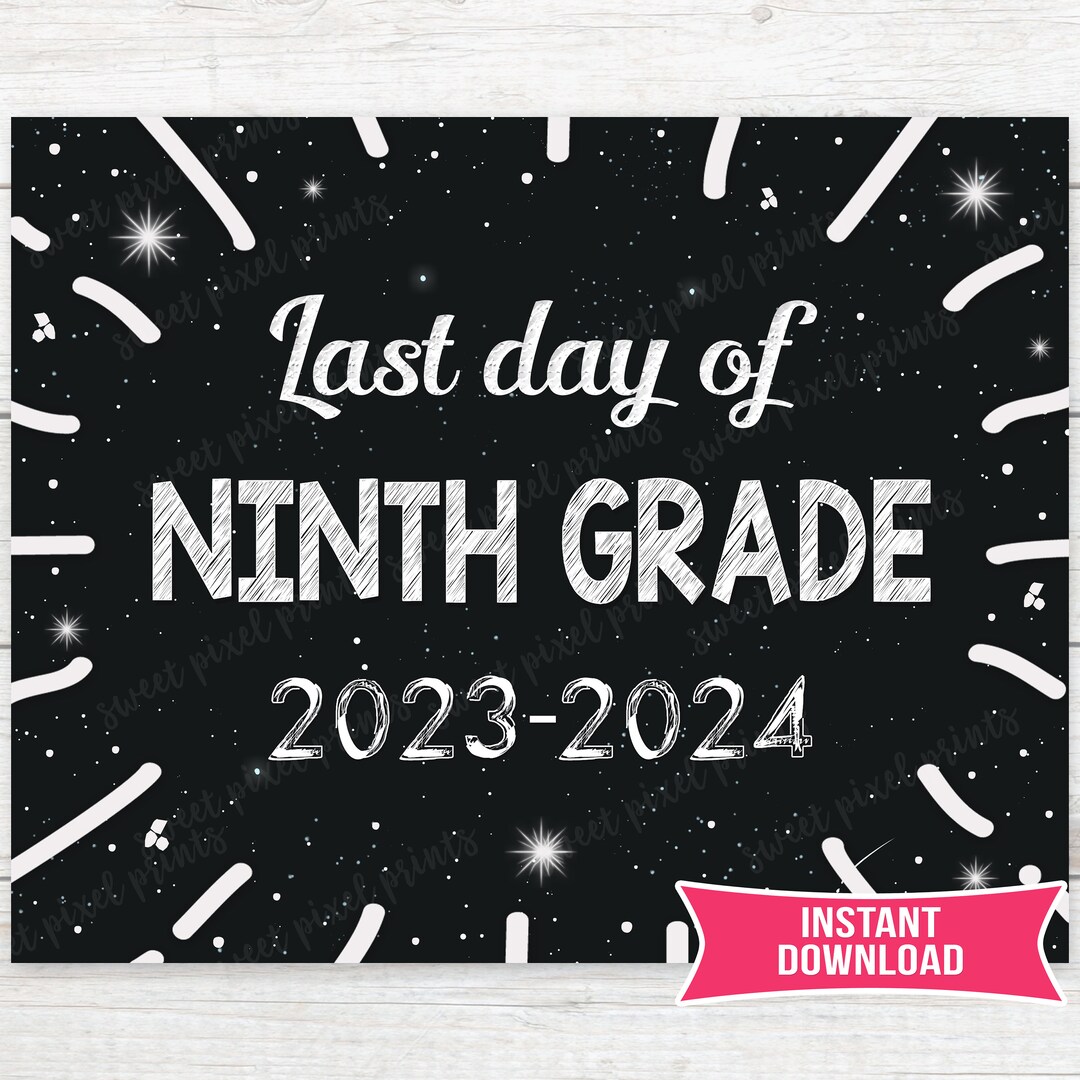 Last Day of Ninth Grade Sign Last Day of School Sign Last Day of 9th ...