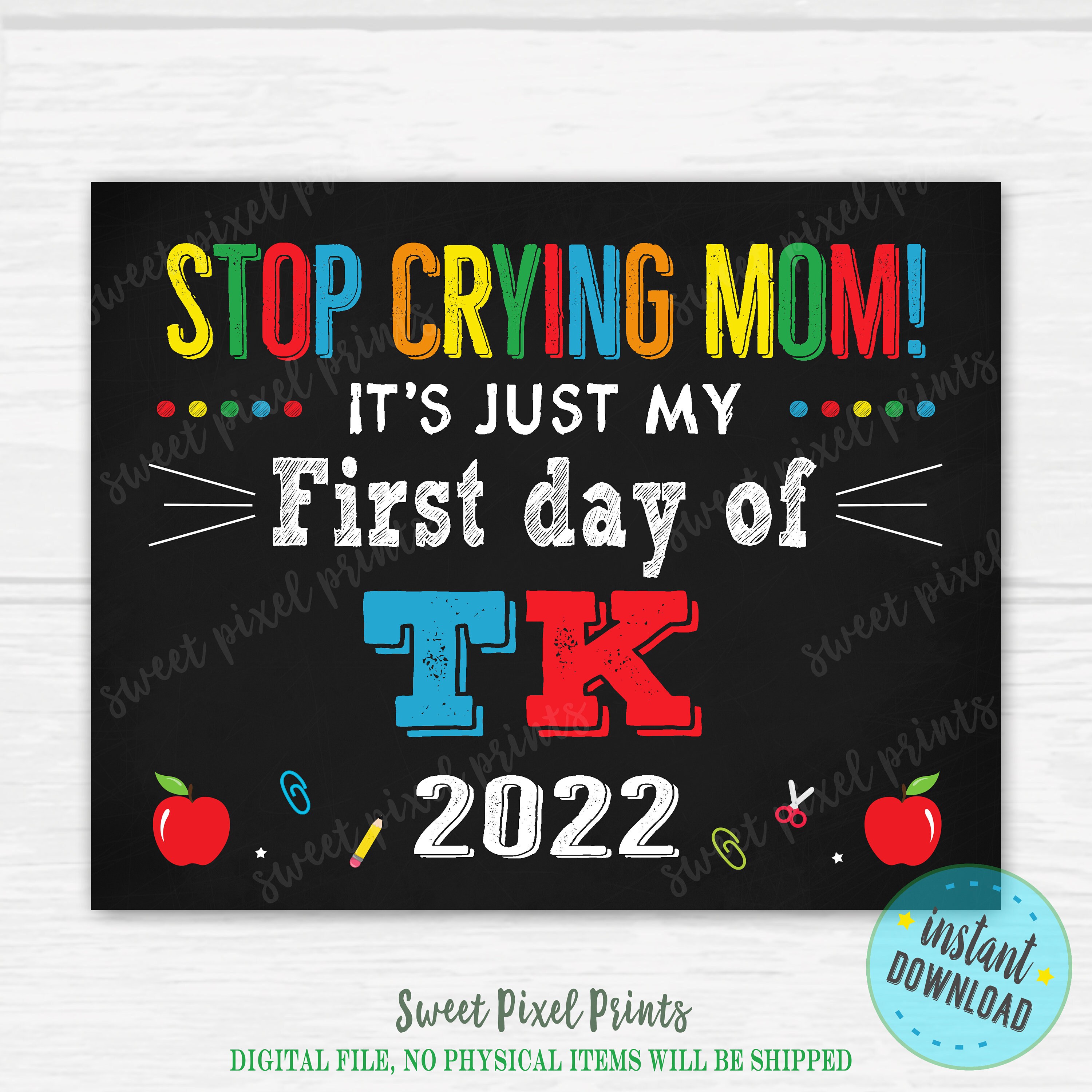 Stop Crying Mom Sign First Day of TK 1st Day of School Sign - Etsy