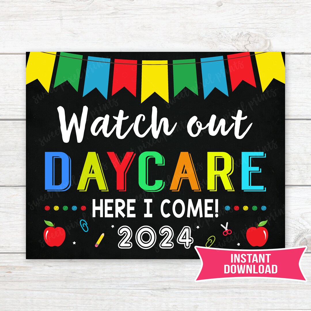 Watch Out Daycare Here I Come Sign, First Day of School Sign, First Day ...