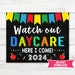 Watch Out Daycare Here I Come Sign, First Day of School Sign, First Day ...