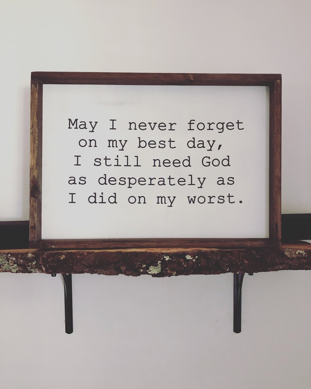 May I Never Forget on Best Day I Still Need God Desperately | Christian ...