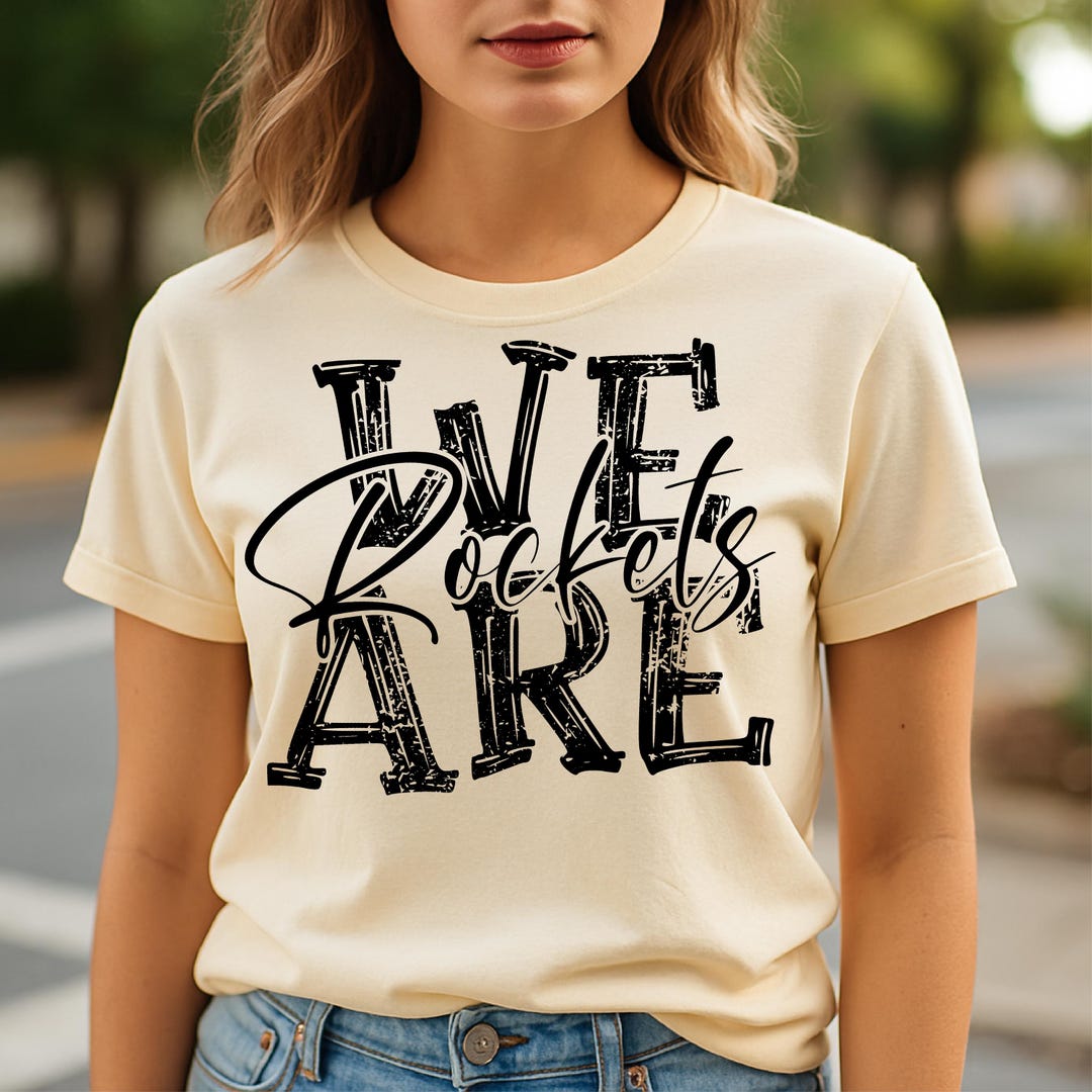 We Are Rockets Png Design for Shirts. Game Day Team Mascot Digital File ...