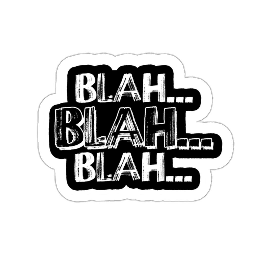 Blah...blah...blah...funny Fun Meme Kiss-cut Stickers - Etsy
