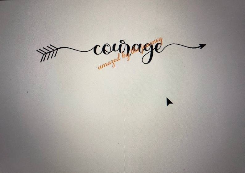 Courage Arrow SVG: Inspirational Quote, Cricut Silhouette (digital ...