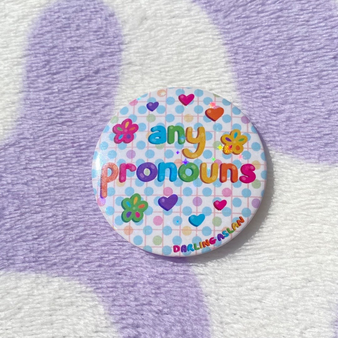 Any Pronouns Badge Button Pronoun Pins 50mm - Etsy