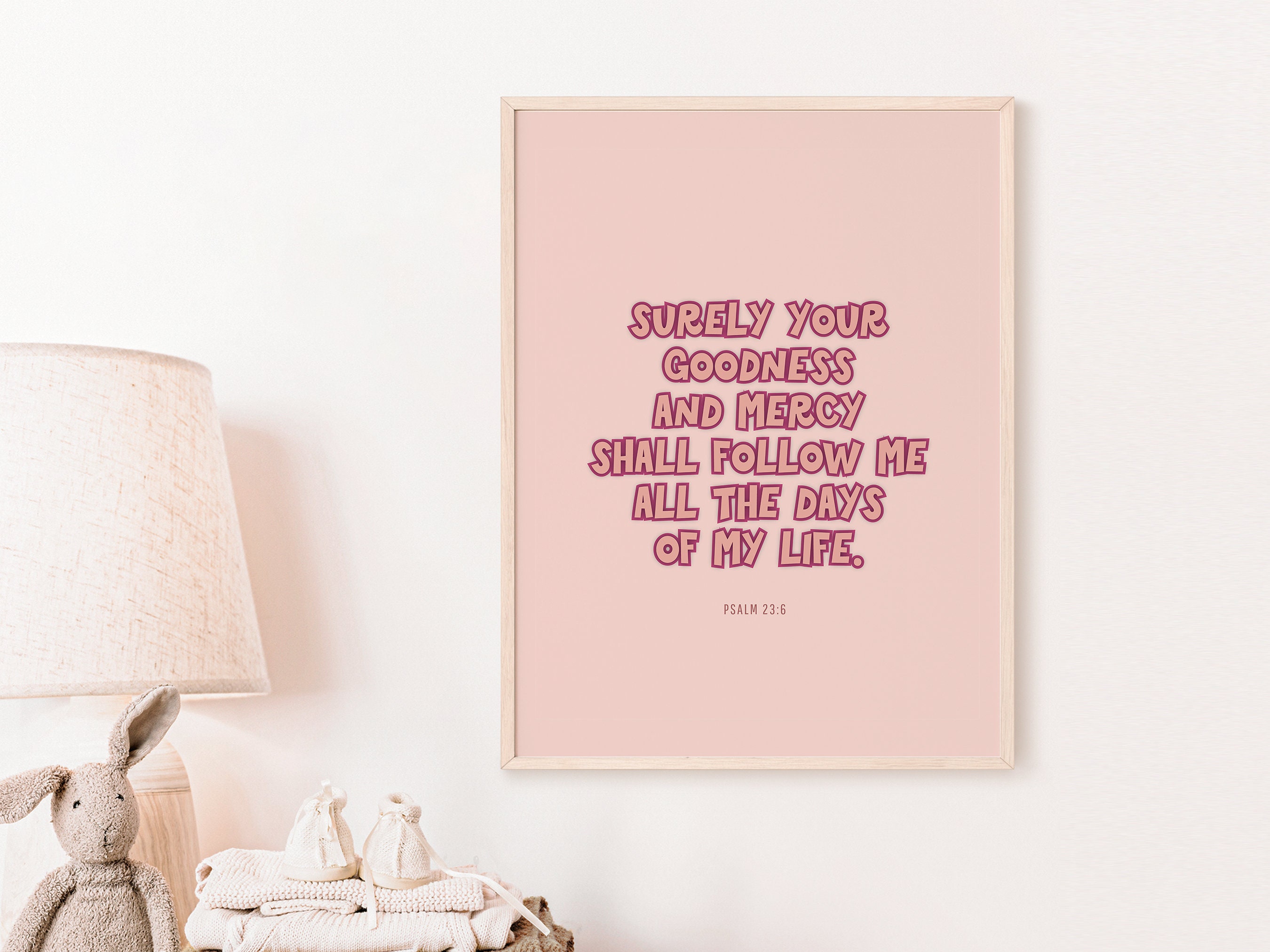 Surely Your Goodness and Mercy Psalm 23:6 Pink Bible Verse - Etsy