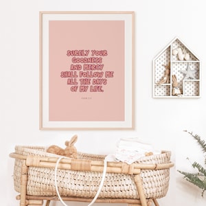 Surely Your Goodness and Mercy Psalm 23:6 | Pink Bible Verse Instant ...