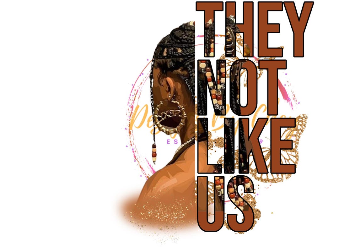 They Not Like Us Png File - Etsy
