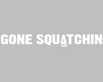 Gone Squatchin' Svg - Etsy