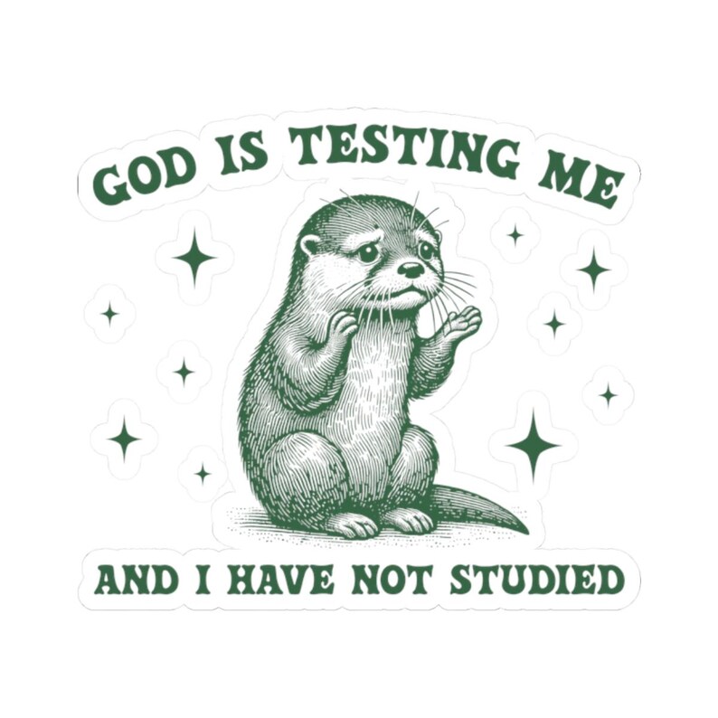 God is Testing Me Otter Kiss-cut Stickers, Cute Laptop Decor, Student ...
