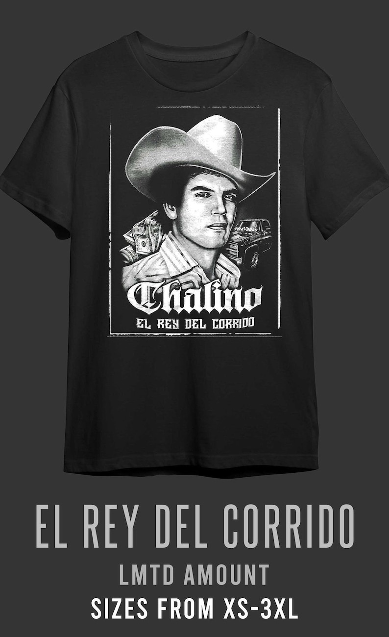 CHALINO Sanchezz Shirt, / El Rey Del Corrido, Camacho Ariel Shirt ...