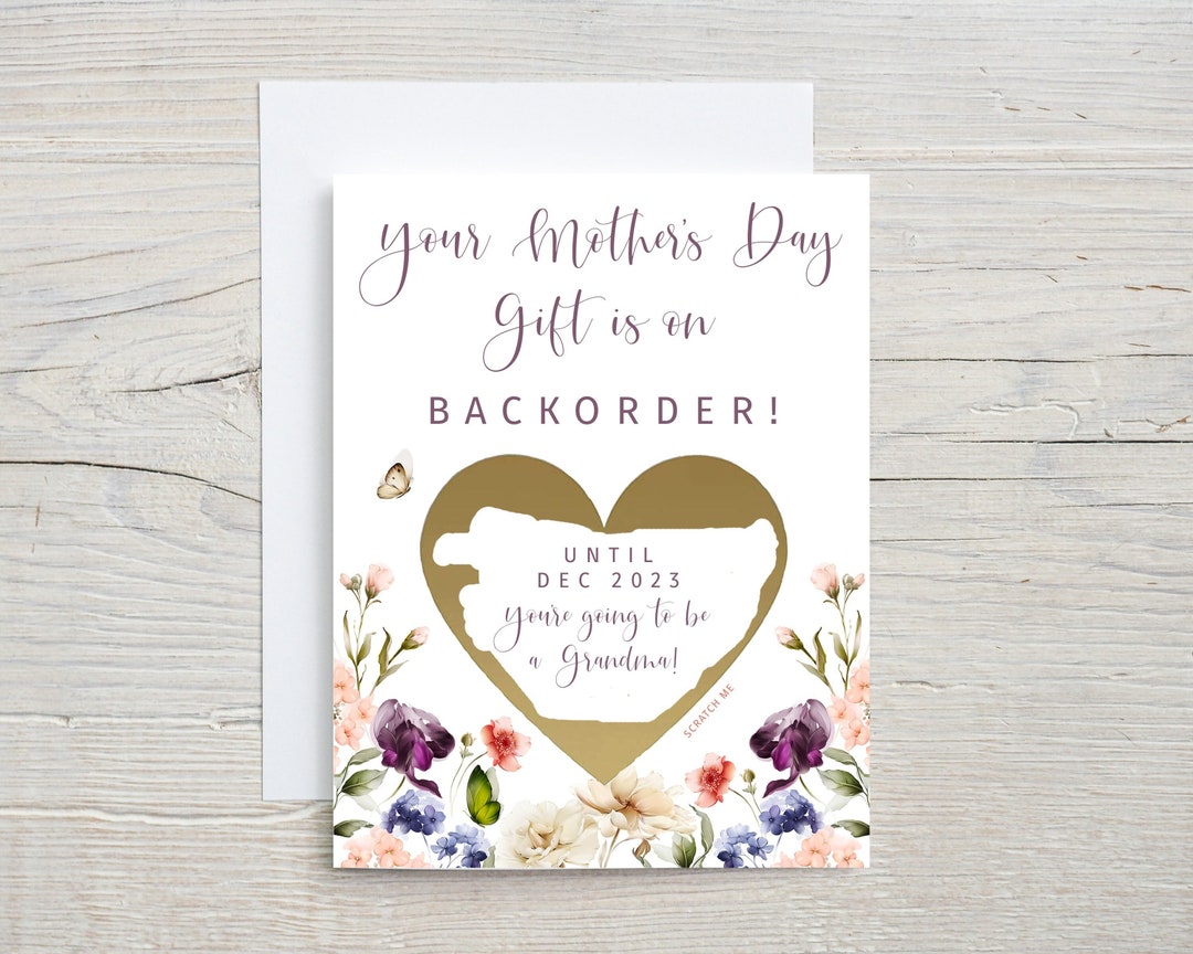 Your Mothers Day Gift is on Backorder Card, Scratch off Pregnancy ...