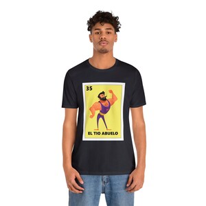 El Tio Abuelo Mexican Loteria Unisex T-shirt | El Tio Abuelo Mexican ...