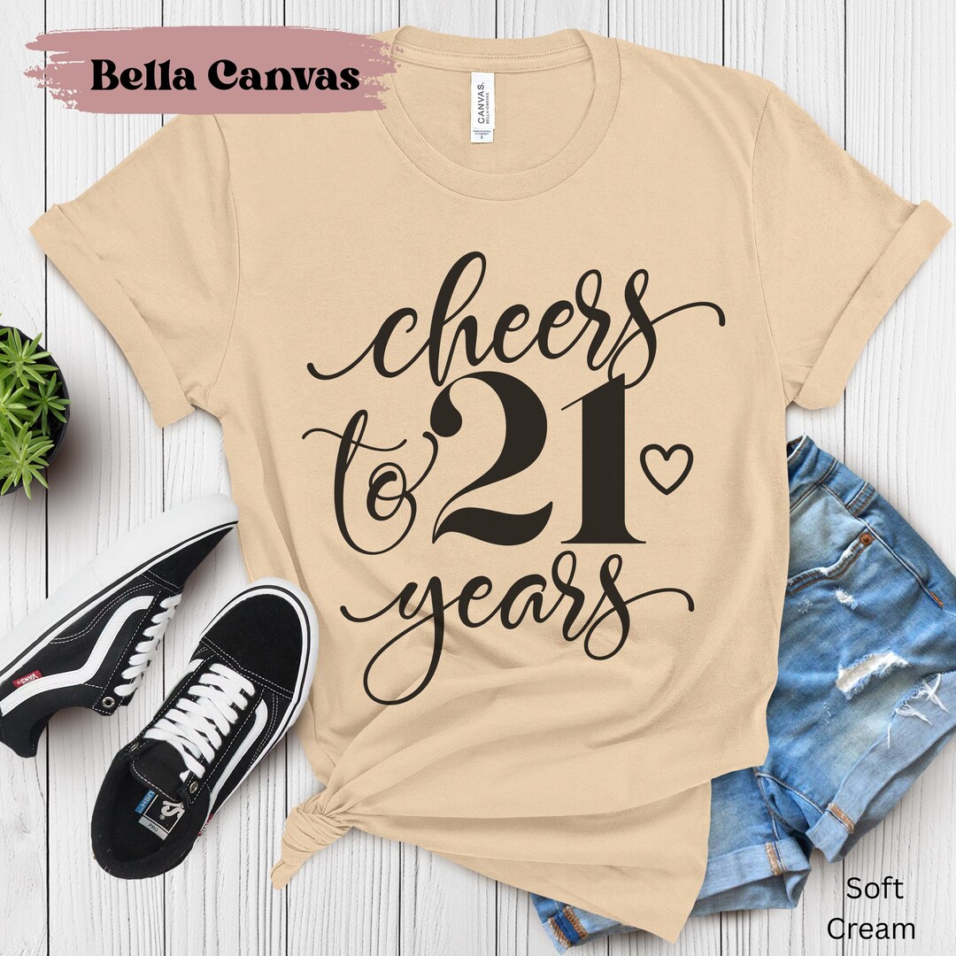Cheers to 21st Birthday Shirt, 21st Birthday Presents, 21st Birthday ...