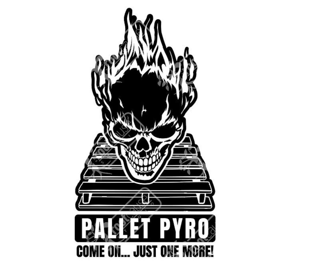 Pallet Pyro SVG for HTV, CNC, Vinyl Cutter, Crafters: Bonfire Fanatics ...