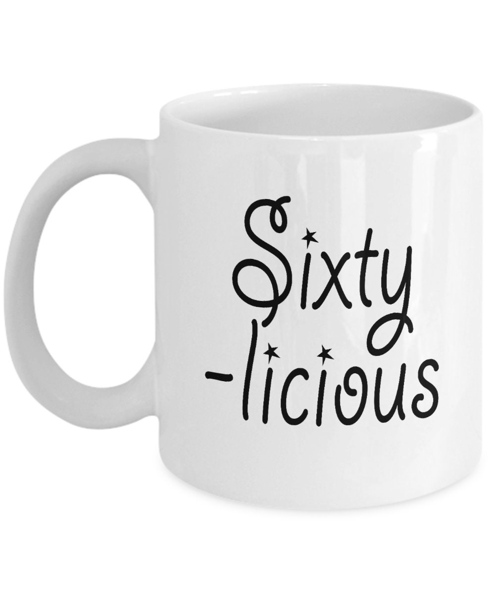 Funny Birthday Mug Sixty-licious 60th Birthday Gift for - Etsy
