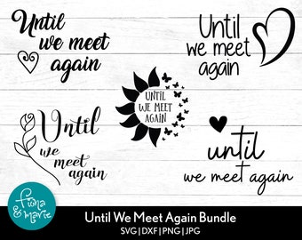 left blank to personalize In Memorium SVG PNG JPG Until We Meet Again ...
