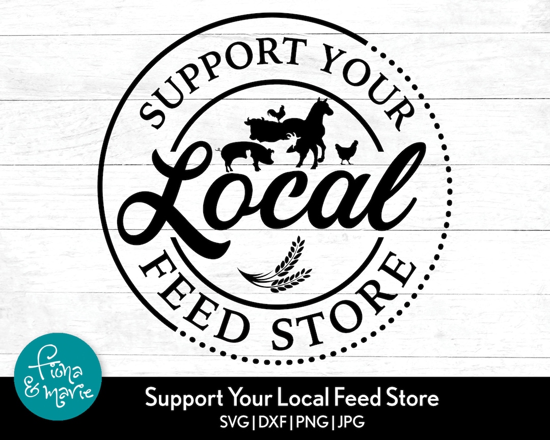 Support Local Feed Store SVG: Farm Animals, Grainery (digital Download ...